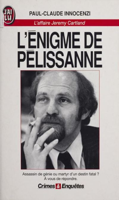 L'Enigme de Pélissanne l'affaire Jeremy Cartland - Paul-Claude ...