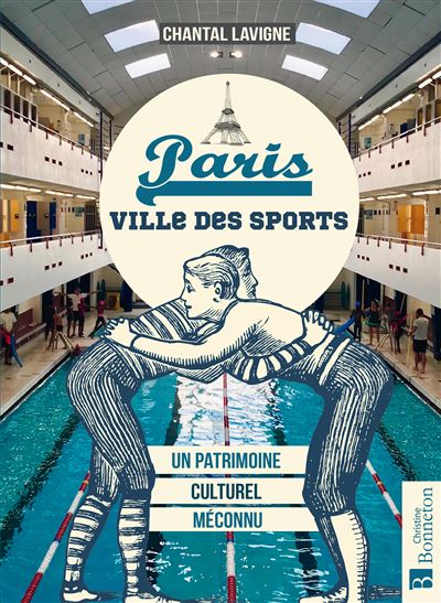 Paris Ville des sports Un patrimoine culturel méconnu - broché ...