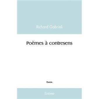 Poèmes à contresens - broché - Richard Gabrieli - Achat Livre | fnac