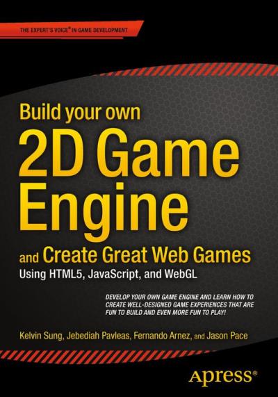Build your own 2D game engine and create great web games - Poche ... Build your own 2D game engine and create great web games - Poche ...