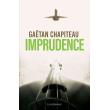 Imprudence - broché - Gaetan Chapiteau - Achat Livre | fnac