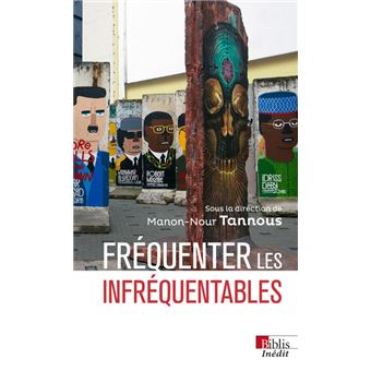 Fréquenter les infréquentables - broché - Manon-Nour Tannous - Achat ...