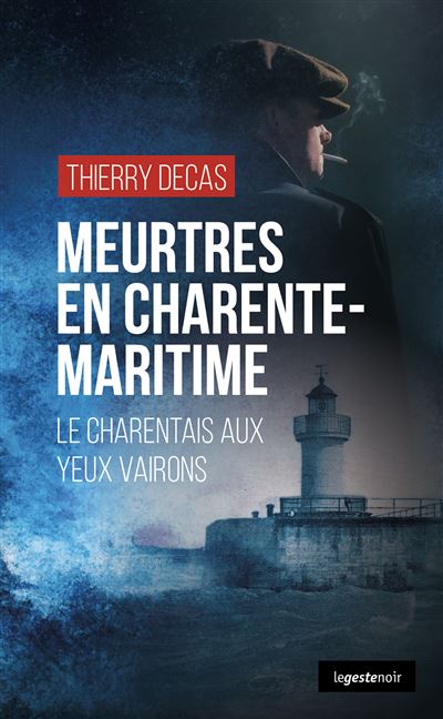 Meurtre en Charente-Maritime Le Charentais aux yeux vairons - Poche ...
