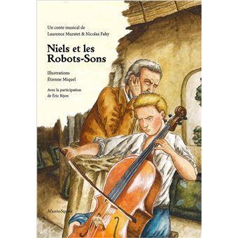 Niels et les Robots-Sons Livre avec 1 CD audio - Livre CD - Laurence ...