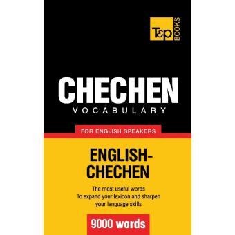 Chechen vocabulary for english speakers 9000 words - broché - Andrey ...