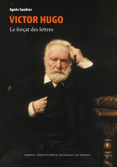 Victor Hugo - Dernier livre de Agnès Sandras - Précommande & date de ...