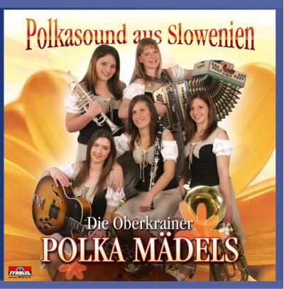 Polkasound aus slowenien - Oberkrainer Polka Maedels - CD album - Achat ...