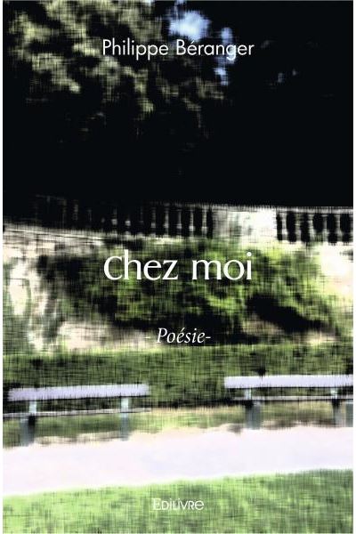 Chez moi - Poésie- broché - Philippe Beranger - Achat Livre | fnac
