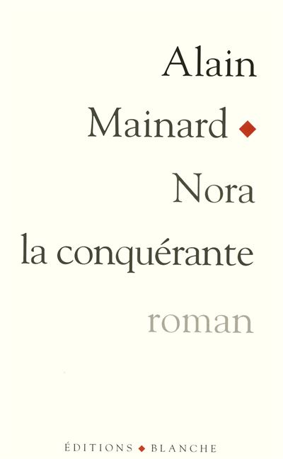 Nora la conquerante - broché - Alain Mainard - Achat Livre | fnac