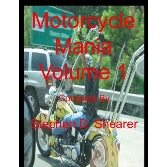 Motorcycle Mania - Motorcycle Mania Volume 1 - Stephen Shearer - ebook ...