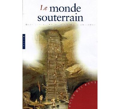 Le Monde souterrain - broché - Jean-Jacques Terrin - Achat Livre | fnac