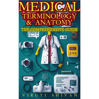 Medical Terminology & Anatomy - A Comprehensive Guide - ebook (ePub ...
