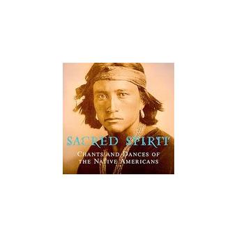 Chants and dances of the native americans - Sacred Spirit - CD album ...