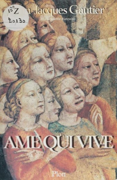 Ame qui vive - Jean-Jacques Gautier - Achat Livre ou ebook | fnac