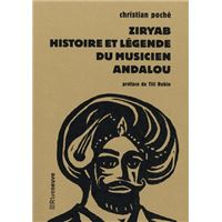 Ziryab, musicien andalou. Histoire et légende, Musique classique neuf ...