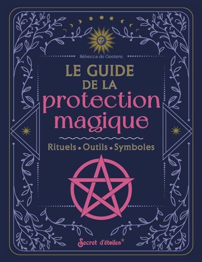 Guide de la sorcière moderne - Apprenez à exploiter votre pouvoir ...
