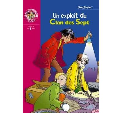 Le Clan Des Sept - Un exploit du Clan des Sept - Enid Blyton - Poche ...