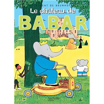 Babar - Le château de Babar - Laurent de Brunhoff - cartonné - Achat ...