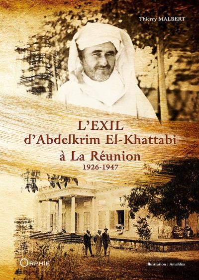 L'exil d’Abdelkrim el Khattabi à la Réunion 1926-1947 - broché ...