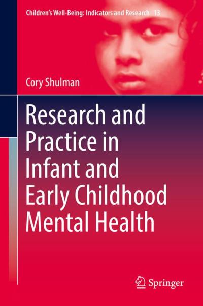 Research and practice in infant and early childhood mental health - relié - Cory Shulman - Achat ...