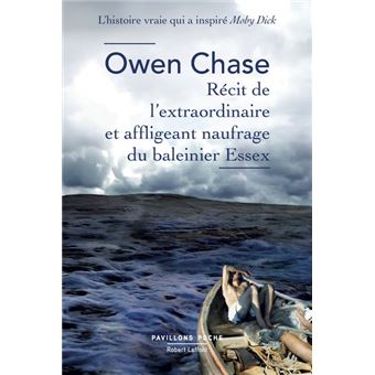 Récit de l'extraordinaire et affligeant naufrage du baleinier Essex - Poche - Owen Chase, XAVIER ...