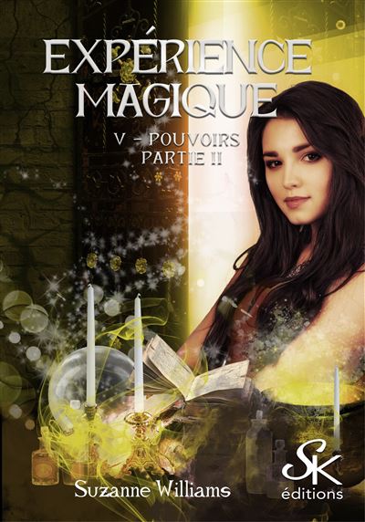 Expérience magique - Pouvoirs partie 2 Tome 5 - Expérience magique 5 ...