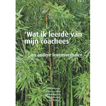 Wat ik leerde van mijn coachees en andere levensverhalen - cartonné - Heidi de Koning, Wilma van ...