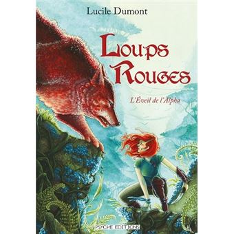 Loups rouges - Tome 1 - Loups rouges - Lucile Dumont - broché - Achat ...