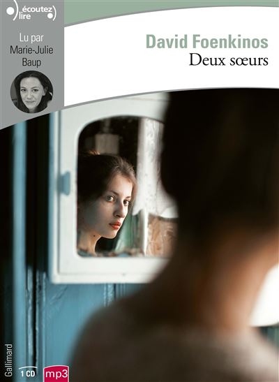 Deux soeurs 1 CD audio - Texte lu (CD) - David Foenkinos - Achat Livre | fnac
