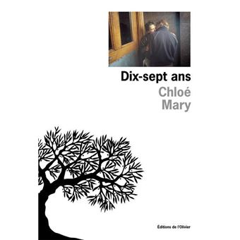 Dix-sept Ans - broché - Chloé Mary - Achat Livre | fnac