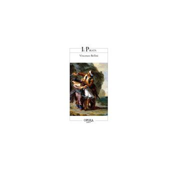 Il Pirata - broché - Vincenzo Bellini - Achat Livre | fnac