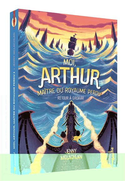 Moi - Arthur - maître du Royaume Perdu - Tome 2 - Moi - arthur - maître ...