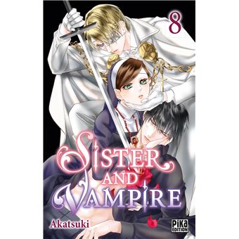 Sister and Vampire - Tome 08 - Sister and Vampire - Natsume Akatsuki ...