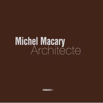 Michel Macary Architecte - broché - Michel Macary - Achat Livre | fnac