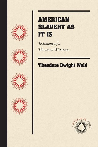 American Slavery As It Is Testimony of a Thousand Witnesses - ebook ...