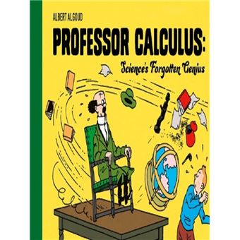 Professor Calculus - Science's Forgotten Genius - Cartonado - Albert ...