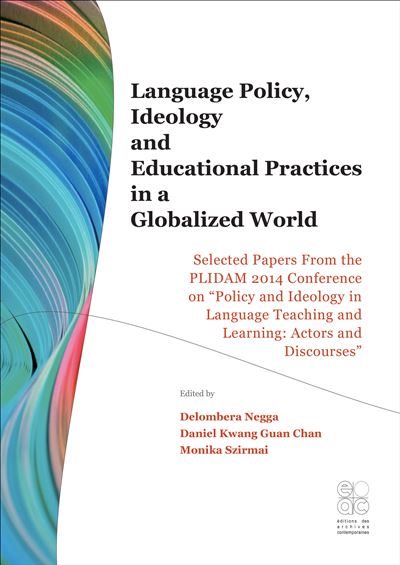 Language Policy, Ideology and Educational Practices in a Globalised ...