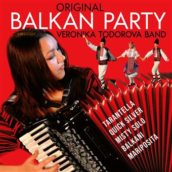 Original Balkan Party - Veronica Todorova Band - CD album - Achat ...