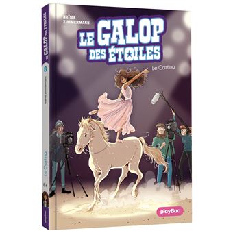 Le galop des étoiles - Tome 8 - Le Galop des Étoiles - Le Casting ...