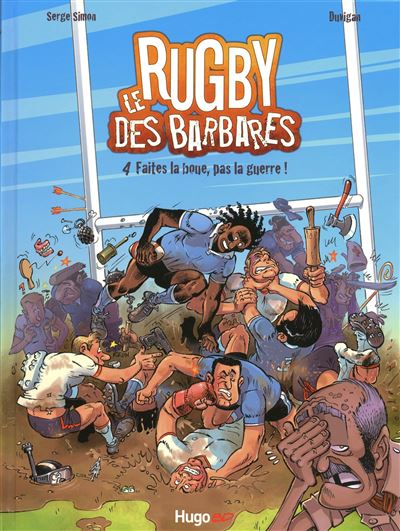 Le rugby des barbares - Tome 4 - Le rugby des barbares - Tome 4 Faites ...