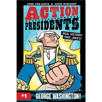 Action Presidents: George Washington! - ebook (ePub) - Fred Van Lente ...