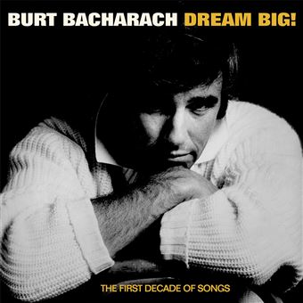 Dream Big – The First Decade Of Songs Coffret - Burt Bacharach - CD ...
