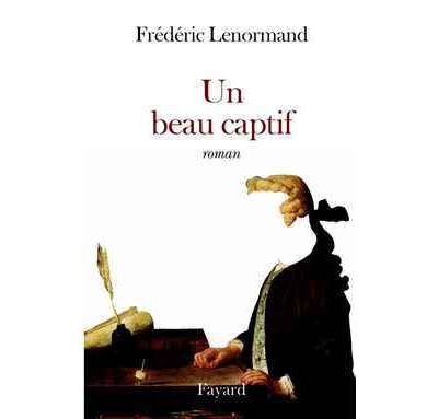 Un beau captif - broché - Frédéric Lenormand - Achat Livre ou ebook | fnac