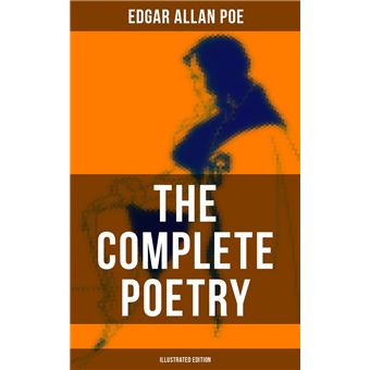 The Complete Poetry of Edgar Allan Poe (Illustrated Edition) The Raven ...