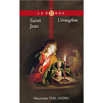 Saint Jean l'évangéliste - broché - Mauricette Vial-Andru - Achat Livre ...