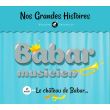 Babar Musicien et aussi Le château de Babar - Various - CD album ...