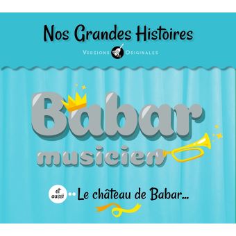 Babar Musicien et aussi Le château de Babar - Various - CD album ...