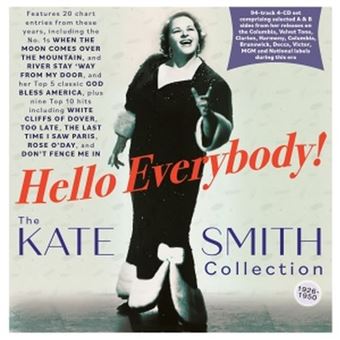 Hello Everybody ! The Kate Smith Collection 1926-1950 - Kate Smith - CD ...