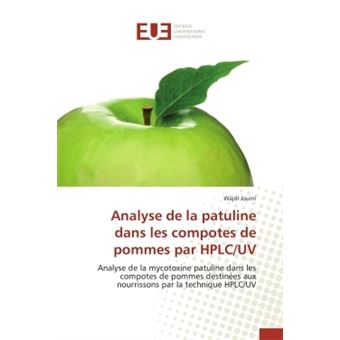 Analyse de la patuline dans les compotes de pommes par hplc/uv - broché ...