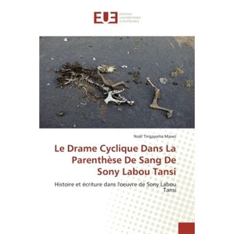Le Drame Cyclique Dans La Parenthèse De Sang De Sony Labou Tansi ...